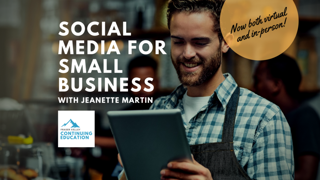 Social Media Training with Jeanette Martin - Fraser Valley Continuing ...